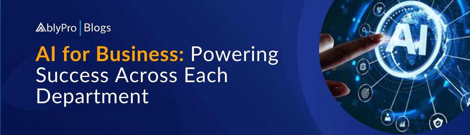 AI for Business: Powering Success Across Each Departments