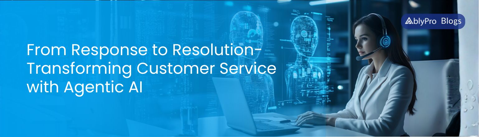 Transforming Customer Service with Agentic AI