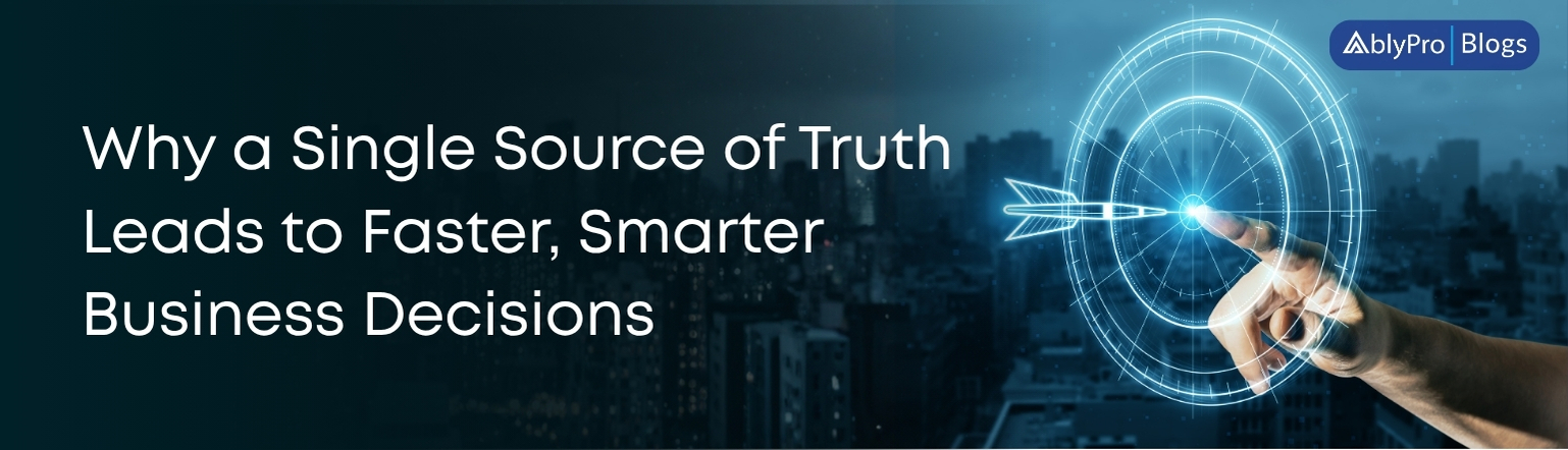 Build a Smarter Business with a Single Source of Truth